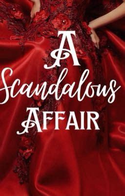 A Scandalous Affair Completed Noble Royal Queen Wattpad