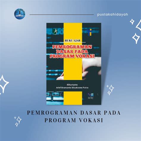 Jual Buku Pemrograman Dasar Pada Program Vokasi Rihartanto Buku Teknologi Buku Pendidikan