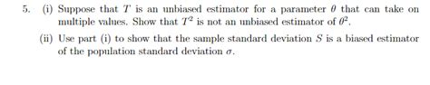 Solved 5 I Suppose That T Is An Unbiased Estimator For A