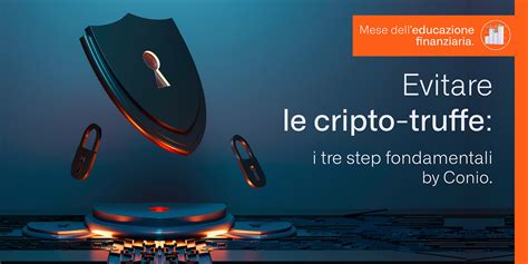 Evitare Le Cripto Truffe I Tre Step Fondamentali By Conio By Conio