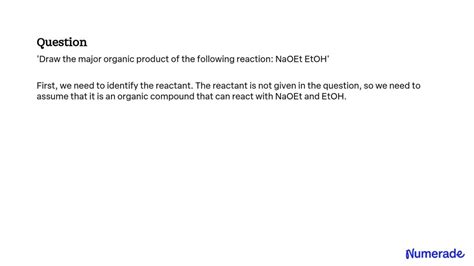 SOLVED: 'Draw the major organic product of the following reaction: NaOEt EtOH'