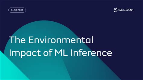 The Environmental Impact Of ML Inference Take Control Of ML And AI Complexity