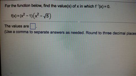 Solved For The Function Below Find The Value S Of X In Chegg Com