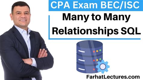 Many To Many Relationships In Sql Database Information Systems And Controls Isc Cpa Exam