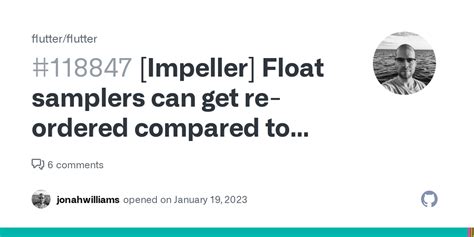 Impeller Float Samplers Can Get Re Ordered Compared To Sksl · Issue 118847 · Flutterflutter