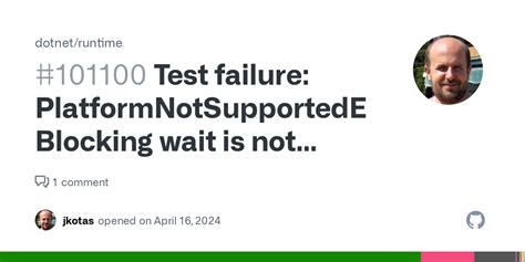 Test Failure Platformnotsupportedexception Blocking Wait Is Not Supported On The Js Interop
