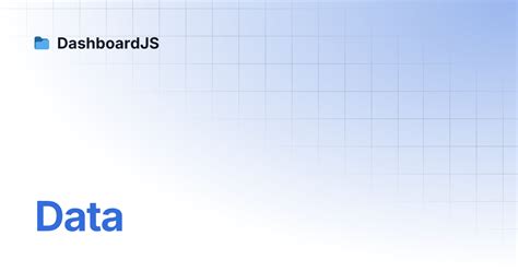 Data Dashboardjs Data Dashboardjs