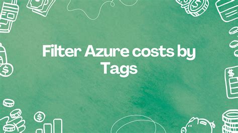 Filter Azure Costs By Tags Filter Azure Costs By Tags