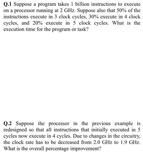 solved q 1 suppose a program takes 1 billion instructions to
