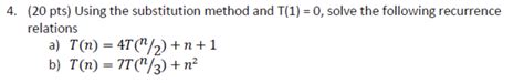 solved 4 20 pts using the substitution method and t 1 0