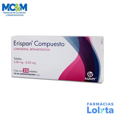 Loratadina Betametasona 5025 Mg C20 Tab Erispan Compuesto Lab Maver