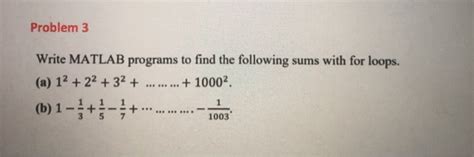 Solved Problem 3 Write Matlab Programs To Find The Following
