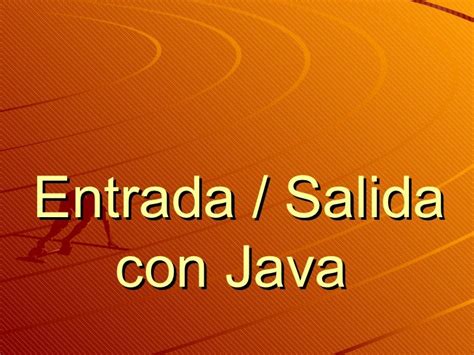entrada y salida de datos en java