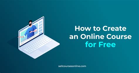 How To Create An Online Course For Free Tools And Software