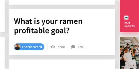 What Is Your Ramen Profitable Goal Indie Hackers