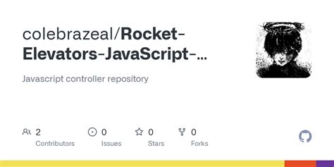 Github Colebrazeal Rocket Elevators Javascript Controller Javascript Controller Repository