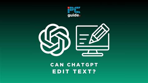 Can ChatGPT Edit? - PC Guide