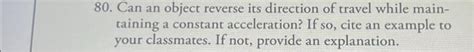 Solved 80 Can An Object Reverse Its Direction Of Travel