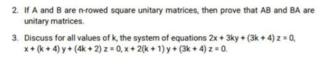2 If A And B Are N Rowed Square Unitary Matrices Then Prove That Ab And