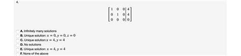 solved 1 0 0 0 0 1 0 0 4 1 1 0 a infinitely many solutions