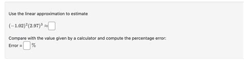Solved Use The Linear Approximation To Chegg