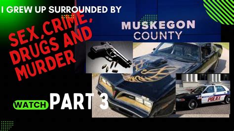Watch This Video Part 3 I Grew Up Surrounded By Sex Crime Drugs And Murder True Crime My