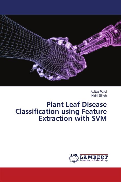 Plant Leaf Disease Classification Using Feature Extraction With Svm 978 620 7 80641 6