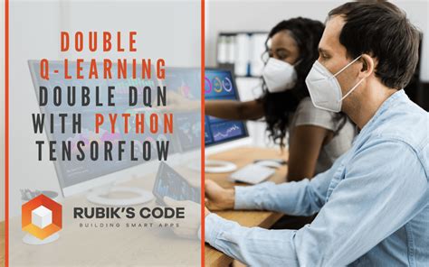 double q learning and double dqn with python and tensorflow