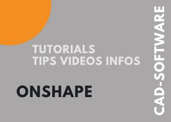 ONSHAPE TUTORIALS