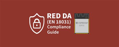 Espressif Guide How To Comply With Eus Red Da On Cybersecurity
