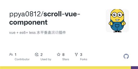 Github Ppya0812scroll Vue Component Vue Es6 Less 水平垂直滚动插件