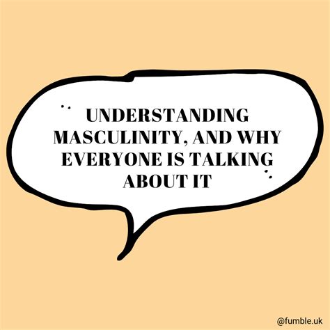 Understanding Masculinity And Why Everyone Is Talking About It Fumble