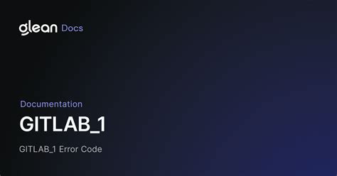 Gitlab 1 Glean Help Center