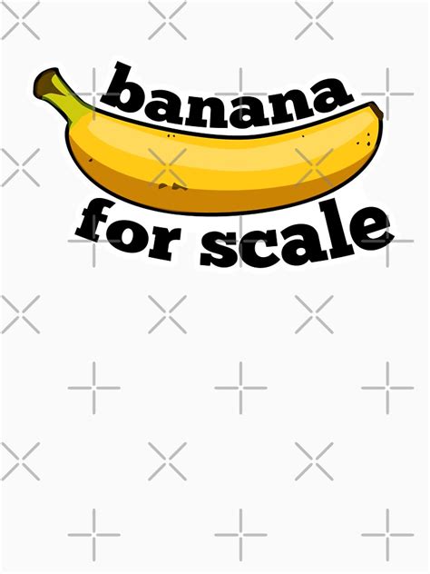 Banana For Scale 9gag Essential T Shirt For Sale By Echovolution Redbubble