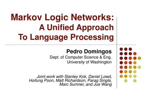 Ppt Markov Logic Networks A Unified Approach To Language Processing
