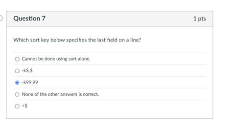 Solved Question 7which Sort Key Below Specifies The Last