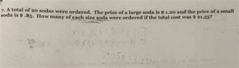 Solved How Do I Set This Up Using A Varible 7 A Total Of 20 Sodas