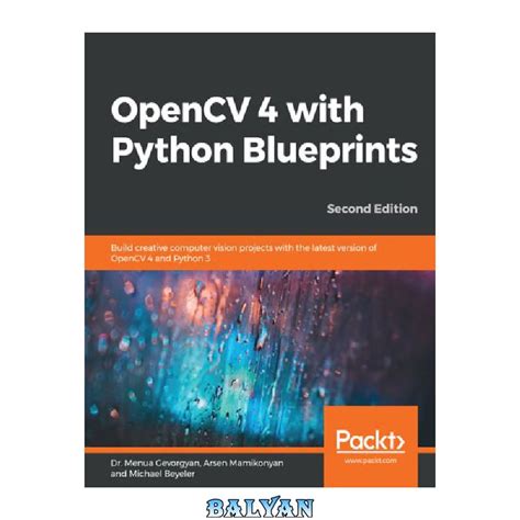 دانلود کتاب Opencv 4 With Python Blueprints Become Proficient In