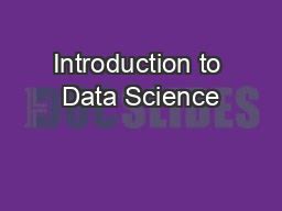 PPT Introduction To Data Science PowerPoint Presentation