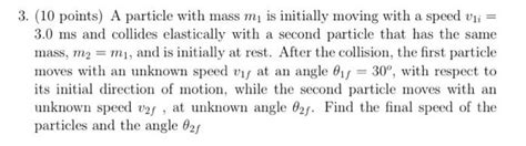 solved 3 10 points a particle with mass my is initially