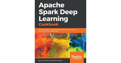 Apache Spark Deep Learning Cookbook Book