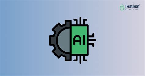 Ai In Test Automation Complete Guide Testleaf