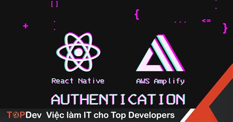 React Authentication V I Amazon Cognito Ph N Topdev