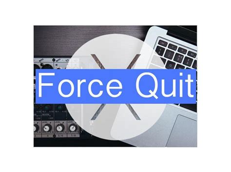 How To Force Quit Non Responding Apps On Your Mac Wikitechy