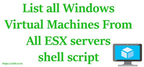 list all windows virtual machines from esx server using shell script