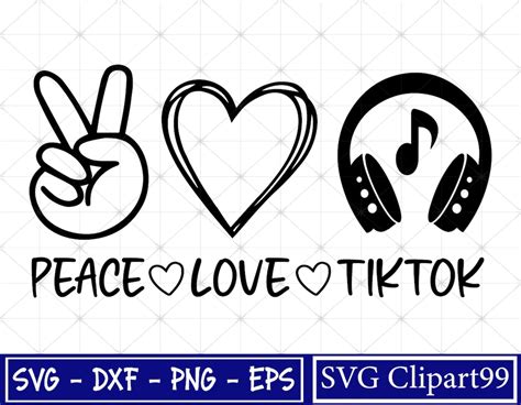Peace Love Tiktok Svg Peace Love Svg Tiktok Svg Peace Love Tik Tok