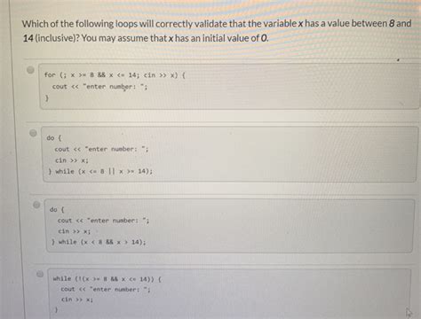 solved which of the following loops will correctly validate