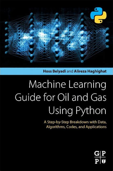 Machine Learning Guide For Oil And Gas Using Python A Step By Step