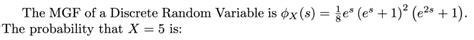 solved the mgf of a discrete random variable is ºx s ģes