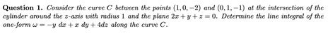 Solved Question Consider The Curve C Between The Points Chegg